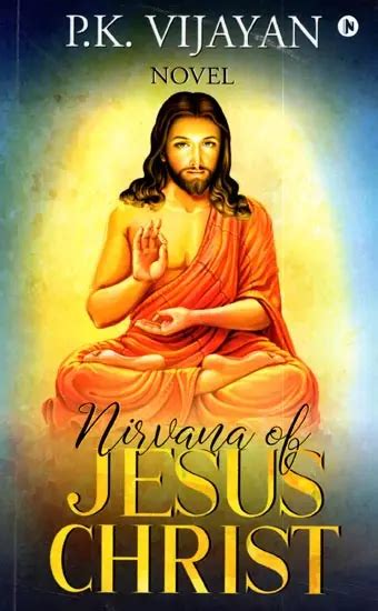 Nirvana Of Jesus Christ Novel Exotic India Art