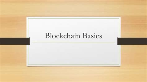 Blockchain Basics Pptx