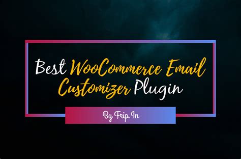 7 Best Woocommerce Email Customizer Plugin 2025