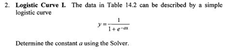 Solved 2 Logistic Curve I The Data In Table 142 Can Be