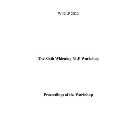 Proceedings Of The Sixth Widening Nlp Workshop Winlp Acl Anthology