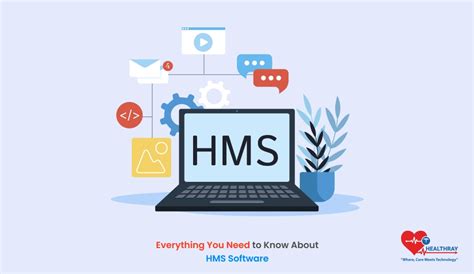 Everything You Need To Know About Hms Software