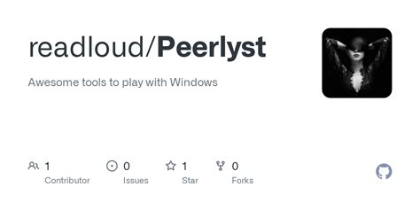 GitHub Readloud Peerlyst Awesome Tools To Play With Windows