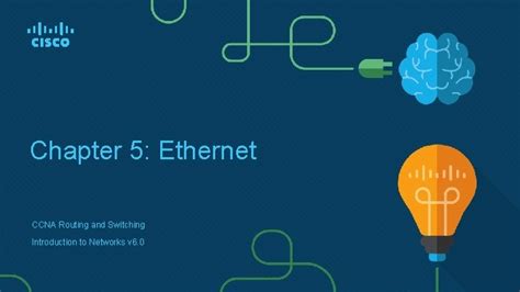chapter 5 ethernet ccna routing and switching introduction