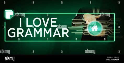 Sign Displaying I Love Grammar Conceptual Photo Act Of Admiring System
