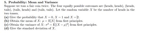Solved Probability Mean And Variance Suppose We Toss A Chegg Com