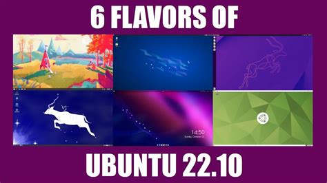 Six Flavors Of Ubuntu 2210 Kinetic Kudu