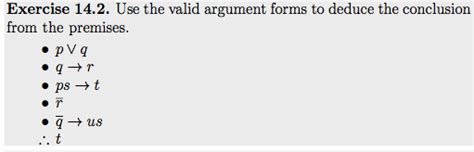 solved use the valid argument forms to deduce the conclusion