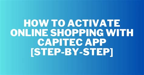 How To Activate Online Shopping With Capitec App Step By Step