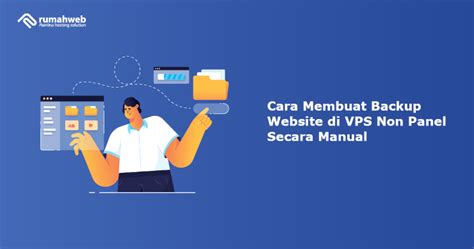 Cara Membuat Backup Website Di Vps Non Panel Secara Manual
