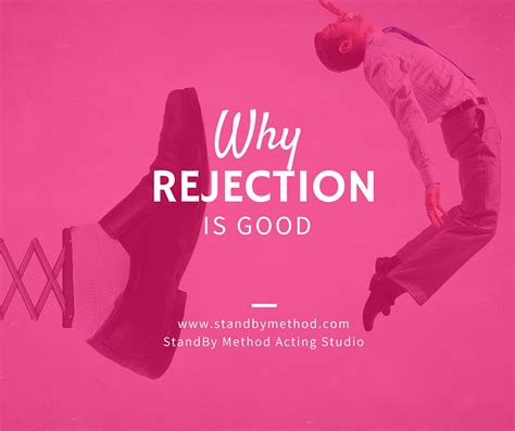 Why Rejection Is Good Standby Method Acting School