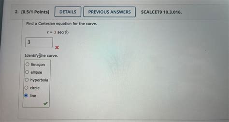 solved find a cartesian equation for the curve r 3sec θ