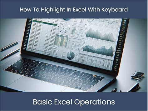 Excel Tutorial How To Highlight In Excel With Keyboard Excel