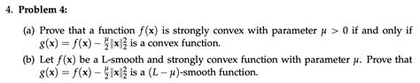 Solved 4 Problem 4 A Prove That A Function F X Is Chegg Com
