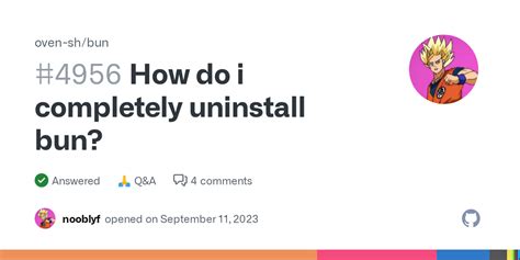 How Do I Completely Uninstall Bun · Oven Sh Bun · Discussion 4956 · Github