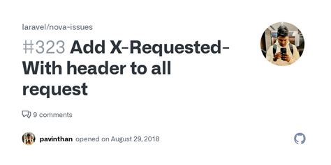 Add X Requested With Header To All Request · Issue 323 · Laravelnova