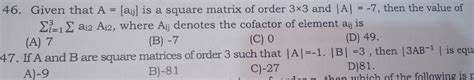 given that a left[ a { i j } right] is a square matrix of order 3
