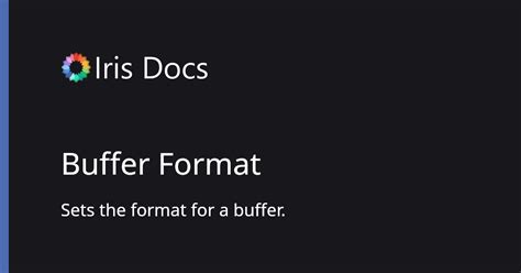 Buffer Format Iris Docs