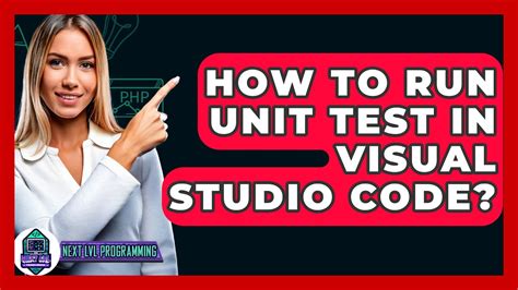 How To Run Unit Test In Visual Studio Code Next Lvl Programming