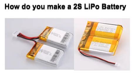 How Do You Make A S Lipo Battery