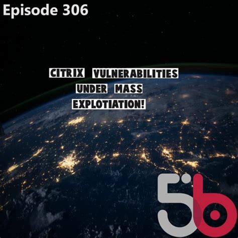 Stream Episode Mass Exploitation Of Netscaler Vulnerabilities Major Week For Ai Systems New