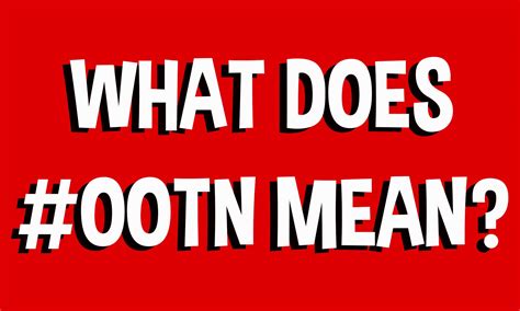 What Does #OOTN Mean? The #OOTN Meaning on Social Media – aGOODoutfit