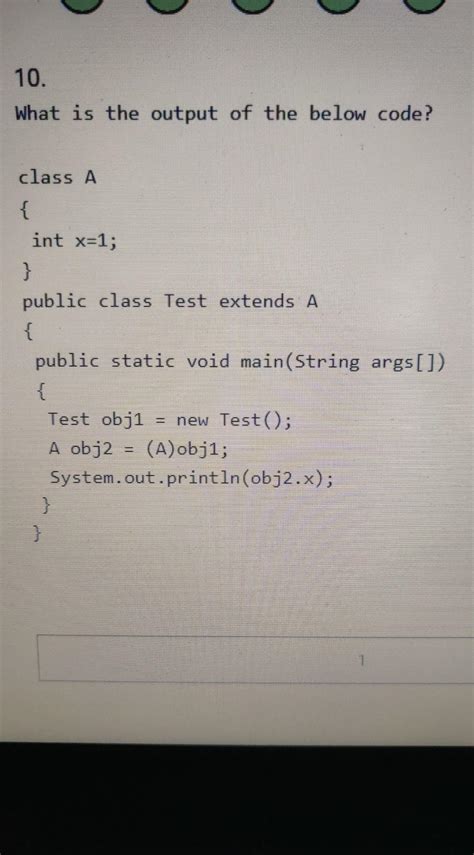 Solved 10 What Is The Output Of The Below Code Class A