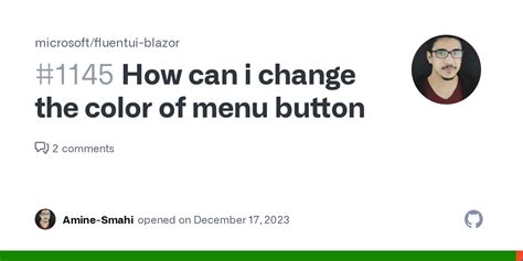 How Can I Change The Color Of Menu Button Issue Microsoft Fluentui Blazor Github