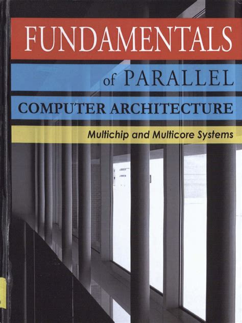 Yan Solihin Fundamentals Of Parallel Computer Architecture Pdf Parallel Computing