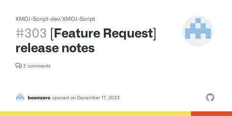 Feature Request Release Notes · Issue 303 · Xmoj Script Devxmoj