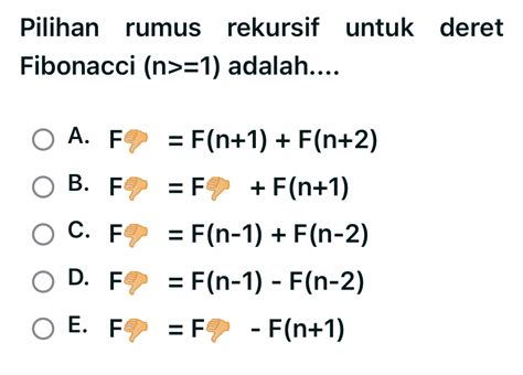 Pilihan Rumus Rekursif Untuk Deret Fibonacci StudyX