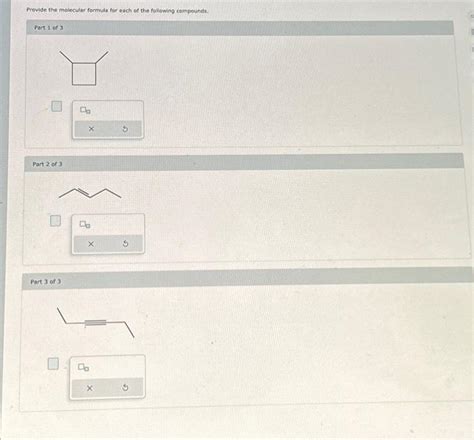 Solved Provide The Molecular Formula For Each Of The