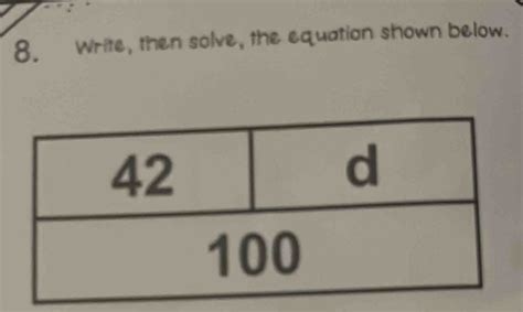 solved 8 write then solve the equation shown below [algebra]