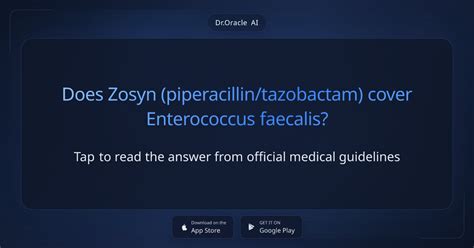 Does Zosyn Piperacillin Tazobactam Cover Enterococcus Faecalis