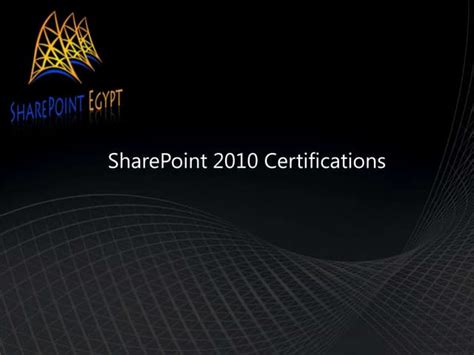 Sharepoint 2010 Certifications Ppt