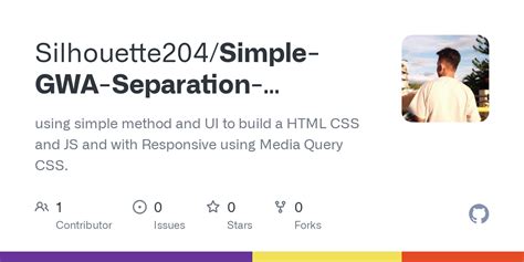 Github Silhouette204simple Gwa Separation Calculation Using Html Css