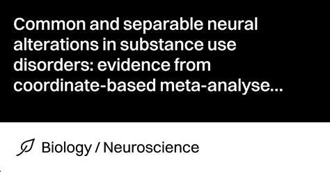 Common And Separable Neural Alterations In Substance Use Disorders
