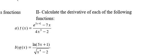Solved S Fonctions Ii Calculate The Derivative Of Each Of The