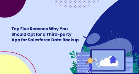 Why To Opt For A Third Party Apps For Salesforce Data Backup