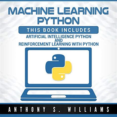 Machine Learning With Python 2 Manuscript In 1 Complete Guide To