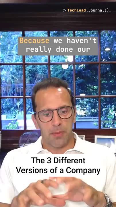 Tech Lead Journal On Linkedin The 3 Different Versions Of A Company Hear More From Andre