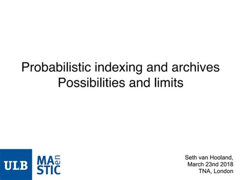 Probabilistic Indexing For Archival Holdings Possibilities And Limits