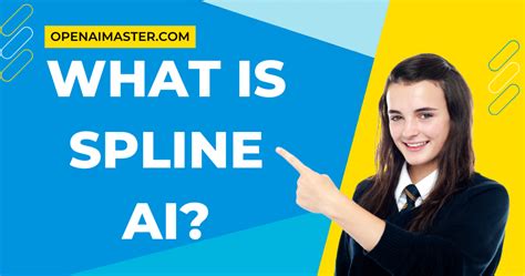 What Is Spline Ai Open Ai Master