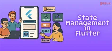 7 Popular Approaches For State Management In Flutter Relia Software