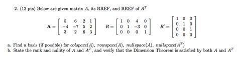 Solved 2 12 Pts Below Are Given Matrix A Its Rref And