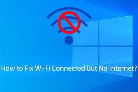 Wi Fi Connected But No Internet How To Fix It MiniTool