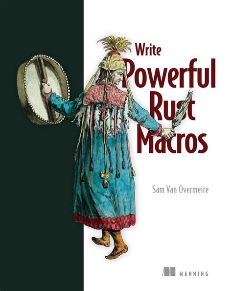 write powerful rust macros ebook by sam van overmeire official