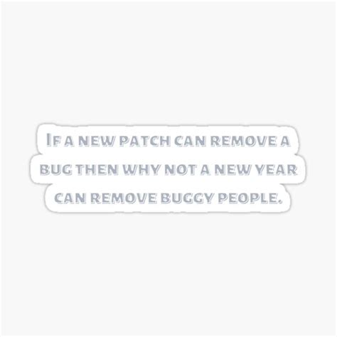 Hello 2023 If A New Patch Can Remove A Bug Then Why Not A New Year Can Remove Buggy People