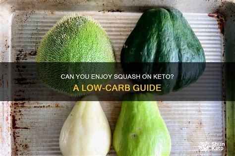 Can You Enjoy Squash On Keto A Low Carb Guide Shunketo
