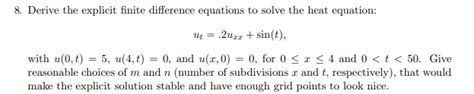 Solved 8 Derive The Explicit Finite Difference Equations To